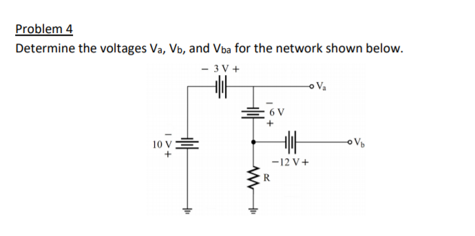 Solved Problem 4 Determine the voltages Va, Vb, and Vba for | Chegg.com