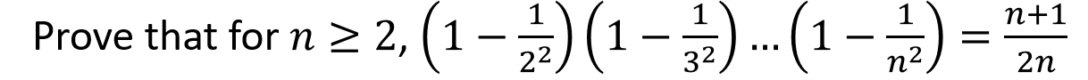 Solved Prove that for n≥2,(1-122)(1-132)...(1-1n2)=n+12n | Chegg.com