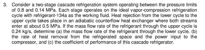Solved Consider a two-stage cascade refrigeration system | Chegg.com