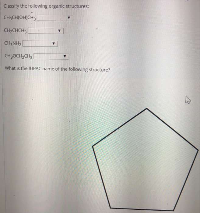 Solved Classify the following organic structures: | Chegg.com