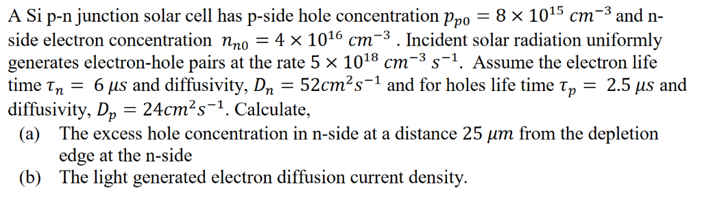 Solved A Si p-n junction solar cell has p-side hole | Chegg.com