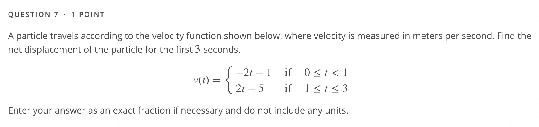 Solved QUESTION 7 1 POINT . A particle travels according to | Chegg.com