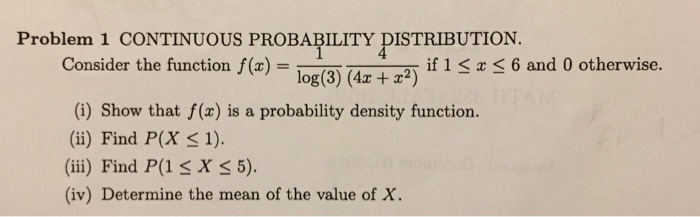 Solved Problem 1 CONTINUOUS PROBABILITY DISTRIBUTION. | Chegg.com