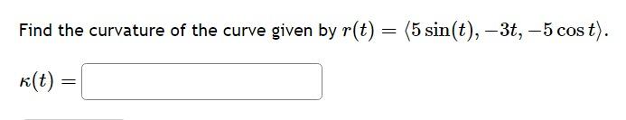 Solved Find The Curvature Of The Curve Given By
