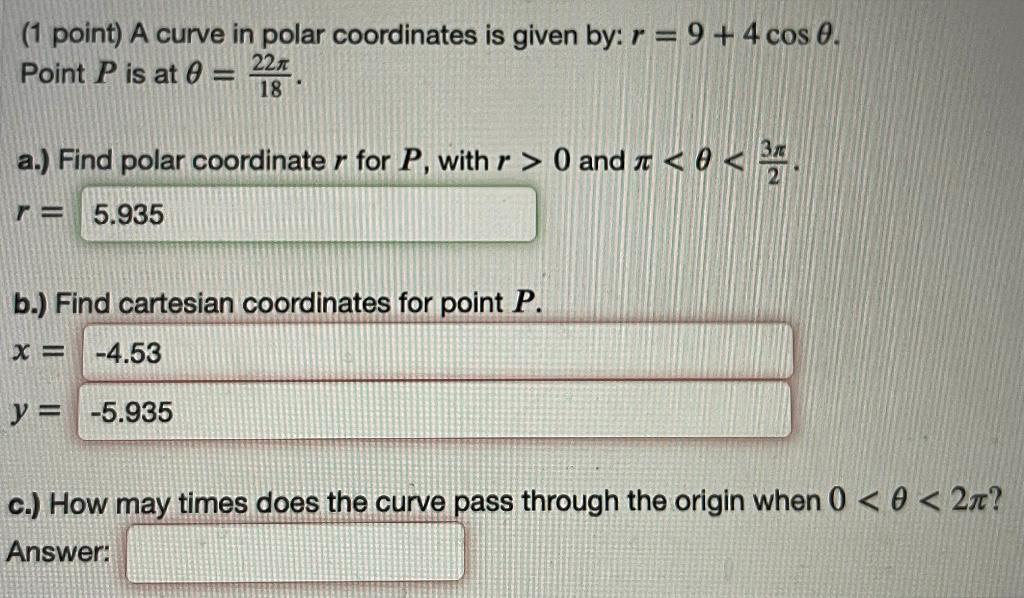 [Solved]: ( 1 point) A curve in polar coordinates is given