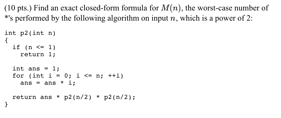Solved (10 pts.) Find an exact closed-form formula for | Chegg.com Solved (10 pts.) Find an exact closed-form formula for | Chegg.com