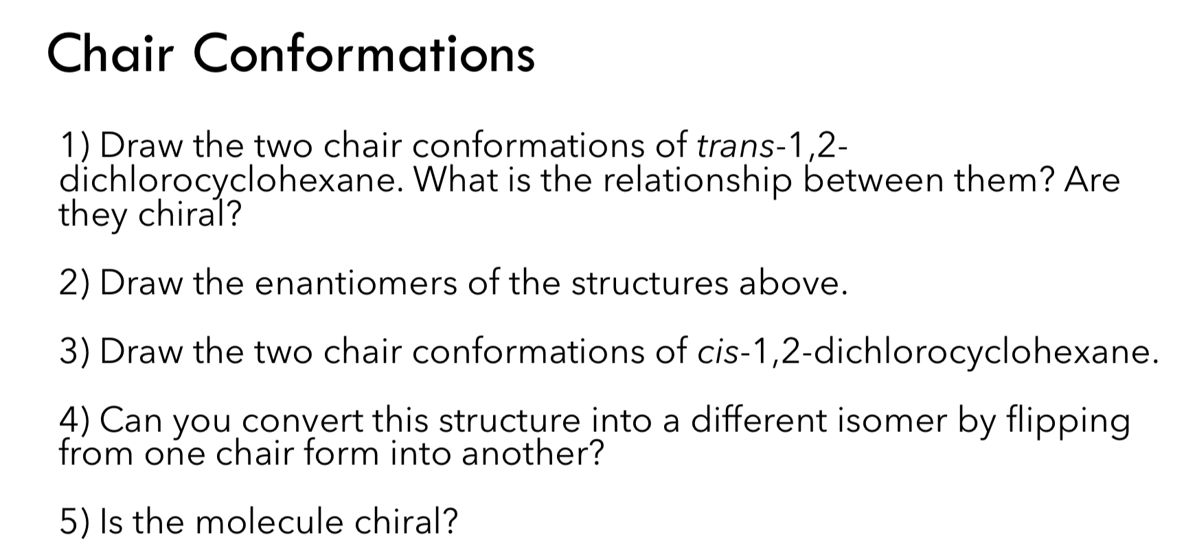 Solved Chair Conformations 1) Draw the two chair | Chegg.com