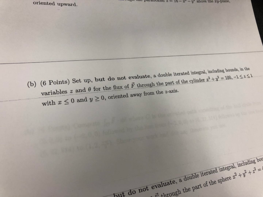 Solved 9. Let F(x, y, z) = (x,0, z). (a) (6 Points) Set up, | Chegg.com