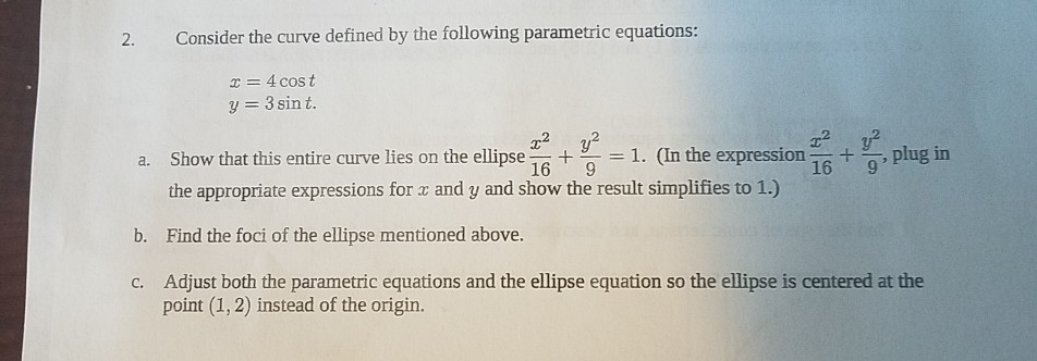 Solved 2. Consider the curve defined by the following | Chegg.com
