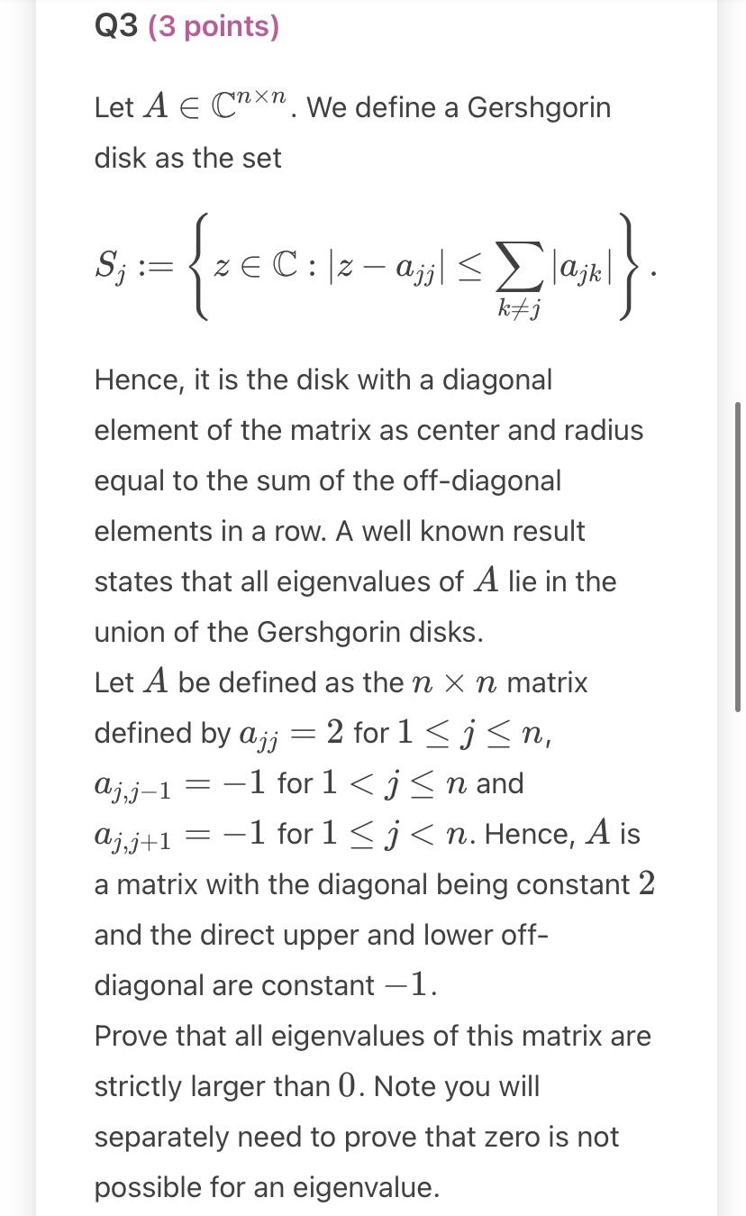Solved Q3 (3 points) Let A∈Cn×n. We define a Gershgorin disk | Chegg.com