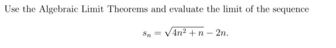 Solved Use the Algebraic Limit Theorems and evaluate the | Chegg.com