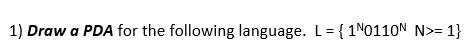 Solved 1) Draw a PDA for the following language. | Chegg.com