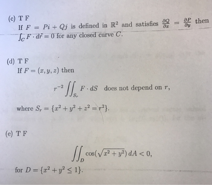 Solved T F If F = Pi + Qj is defined in R^2 and satisfies | Chegg.com