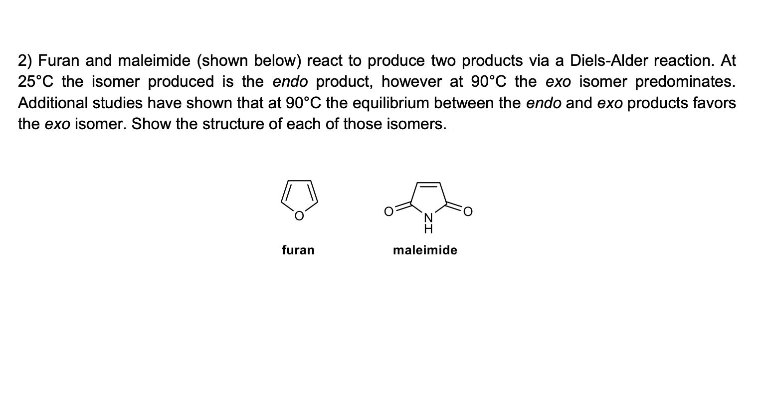 2) Furan and maleimide (shown below) react to produce | Chegg.com