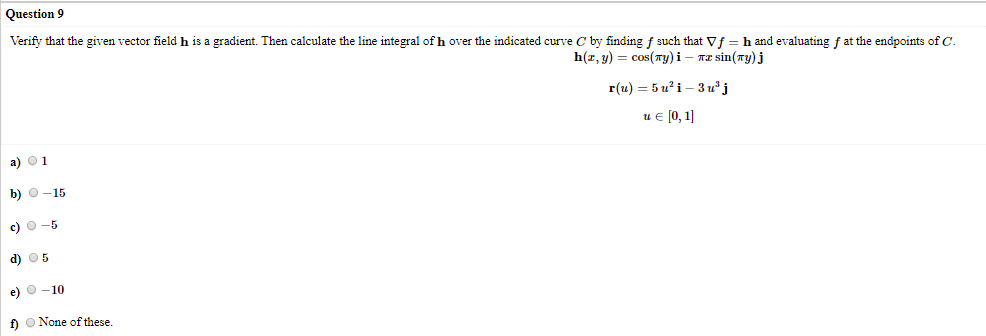 Solved Question 9 Verify that the given vector field h is a | Chegg.com