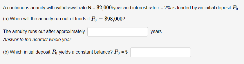 Solved A continuous annuity with withdrawal rate N=$2,000 | Chegg.com