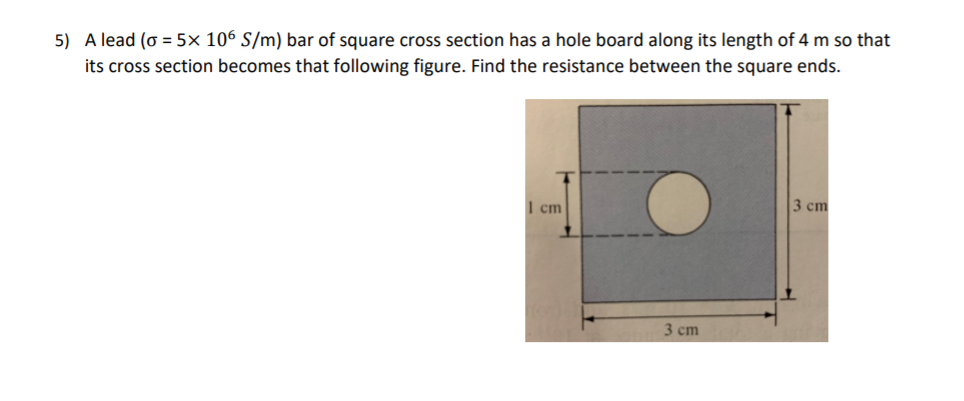 Solved A lead (o-5x 106 S/m) bar of square cross section has | Chegg.com