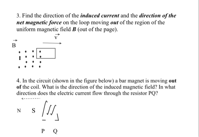 Solved 3. Find the direction of the induced current and the | Chegg.com
