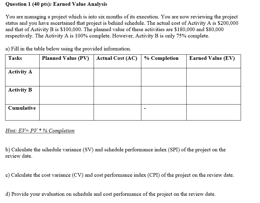 Solved Question 1 (40 pts): Earned Value Analysis You are | Chegg.com