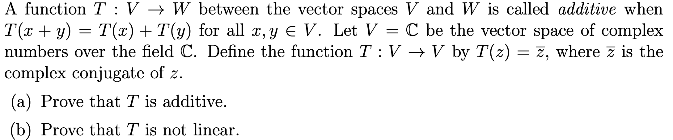Solved = > = A function T :V + W between the vector spaces V | Chegg.com