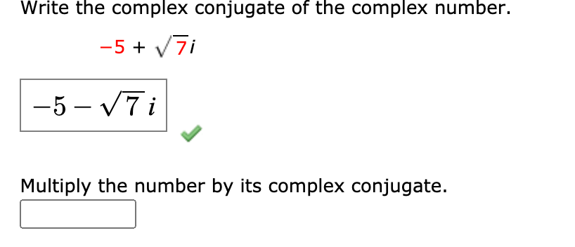 Solved Write the complex conjugate of the complex number. | Chegg.com