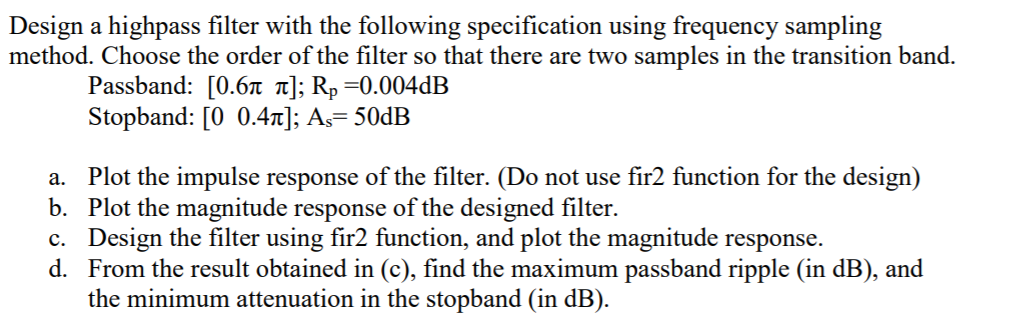 Solved Design a highpass filter with the following | Chegg.com