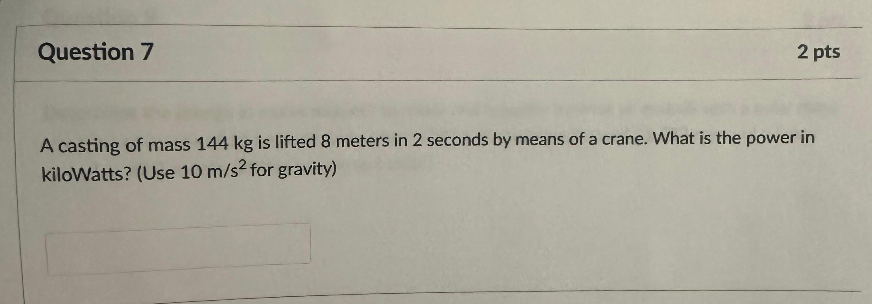 Solved A casting of mass 144 kg is lifted 8 meters in 2 | Chegg.com