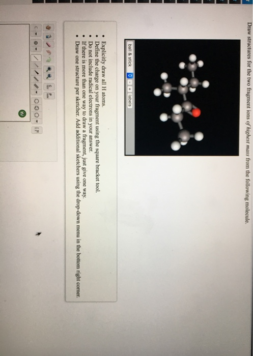 Solved Draw structures for the two fragment ions of highest | Chegg.com