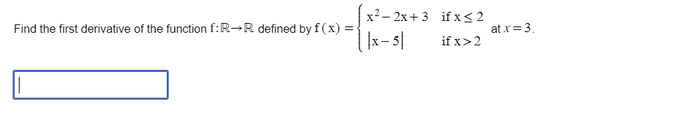 Solved Find the first derivative of the function f:R→R | Chegg.com