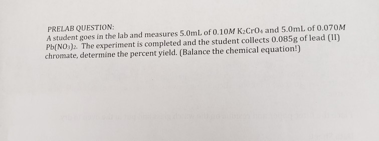 Solved PRELAB QUESTION: A student goes in the lab and | Chegg.com