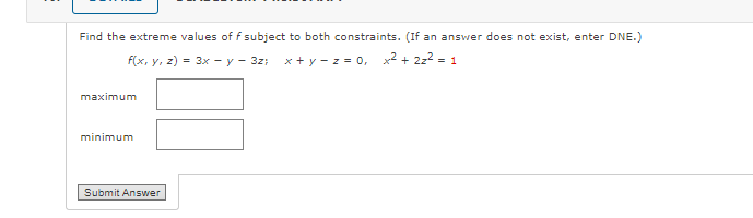 Solved Find the extreme values of f subject to | Chegg.com