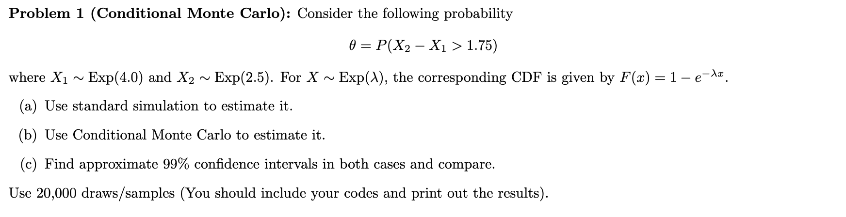 Problem 1 Conditional Monte Carlo Consider The