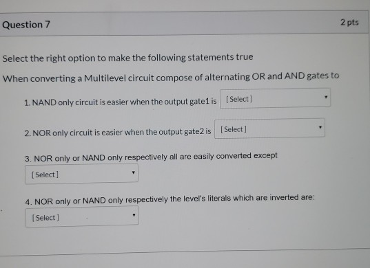 Solved Question 7 2 pts Select the right option to make the | Chegg.com