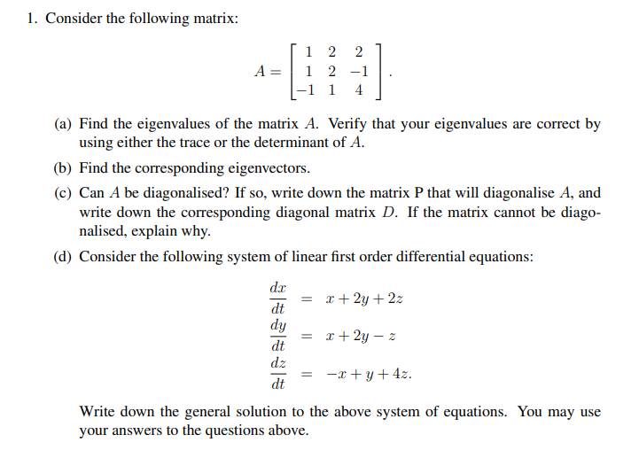 Solved 1. Consider the following matrix: A=⎣⎡11−12212−14⎦⎤. | Chegg.com