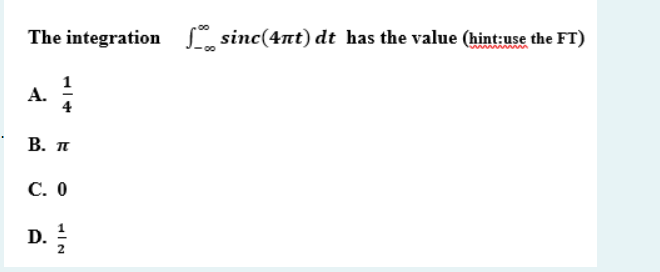 Solved The integration sinc(4nt) dt has the value (hint:use | Chegg.com