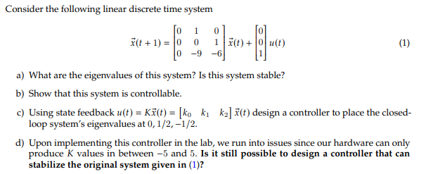 Solved 0 0 Consider the following linear discrete time | Chegg.com