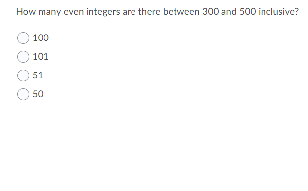 Solved How many even integers are there between 300 and 500 | Chegg.com
