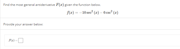Solved Find the most general antiderivative F(x) given the | Chegg.com