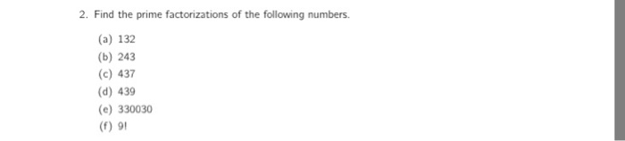 Solved 2. Find the prime factorizations of the following | Chegg.com