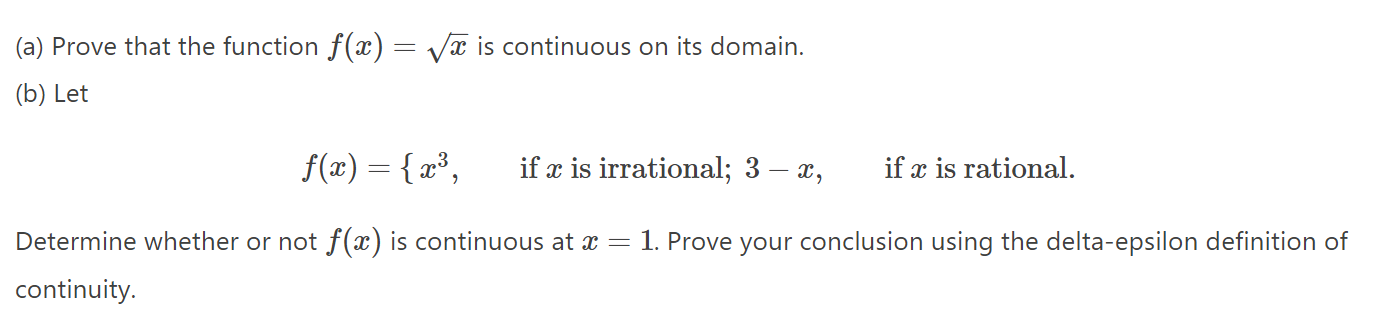 Solved (a) Prove that the function f(x)=x is continuous on | Chegg.com