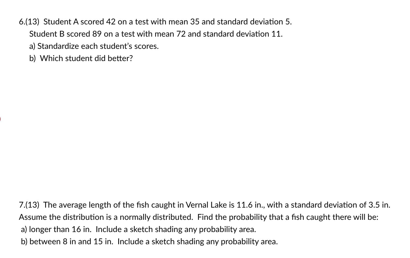Solved 6.(13) Student A scored 42 on a test with mean 35 and | Chegg.com