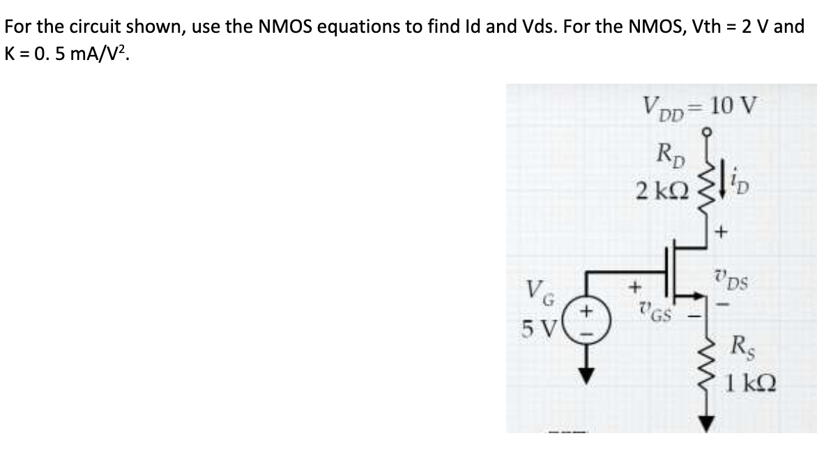 Solved For the circuit shown, use the NMOS equations to find | Chegg.com