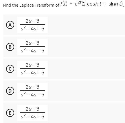 Solved Find the Laplace Transform of f(t) = e2t(2 cosht + | Chegg.com
