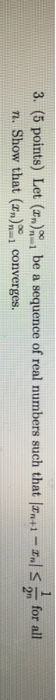 Solved 3. (5 points) Let (x) n. Show that (n)n be a sequence | Chegg.com