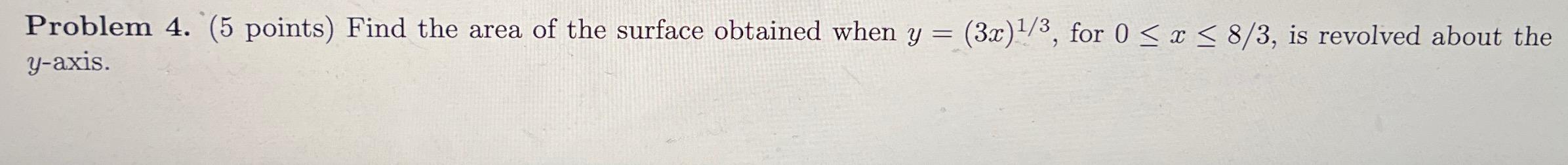 Solved Problem 4. (5 points) Find the area of the surface | Chegg.com