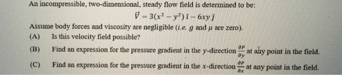 Solved An incompressible, two-dimensional, steady flow field | Chegg.com