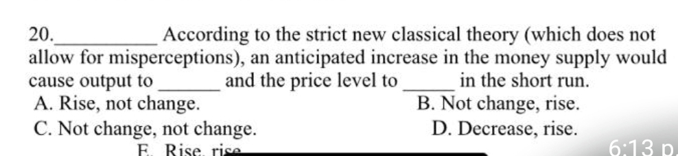Solved 20. According to the strict new classical theory | Chegg.com