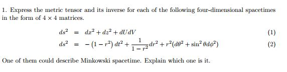 Solved 1. Express the metric tensor and its inverse for each | Chegg.com