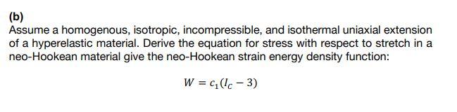 Solved (b) Assume a homogenous, isotropic, incompressible, | Chegg.com