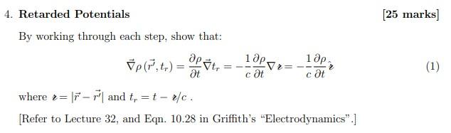 Solved [25 marks] 1025 1 др. 4. Retarded Potentials By | Chegg.com